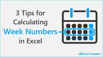 3 Tips for Calculating Week Numbers from Dates in Excel - Excel Campus
