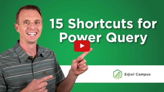 15 Shortcuts for Power Query - Excel Campus