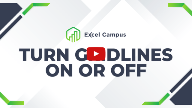 Turn Gridlines ON or OFF - Excel Campus
